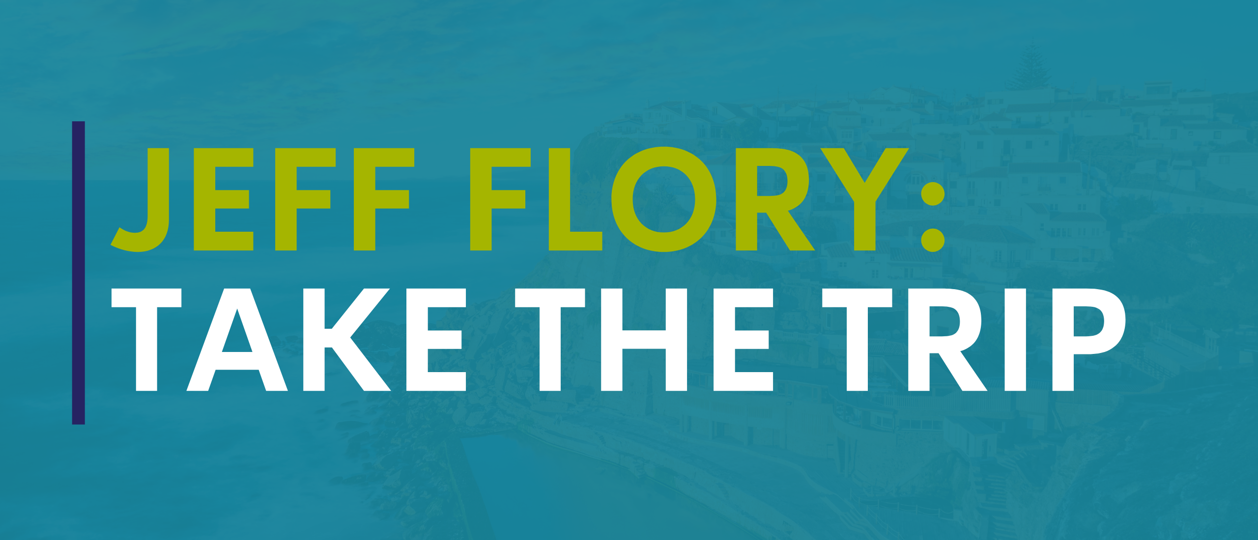 Leave Work at Work, and Take the Trip - Inglet Blair